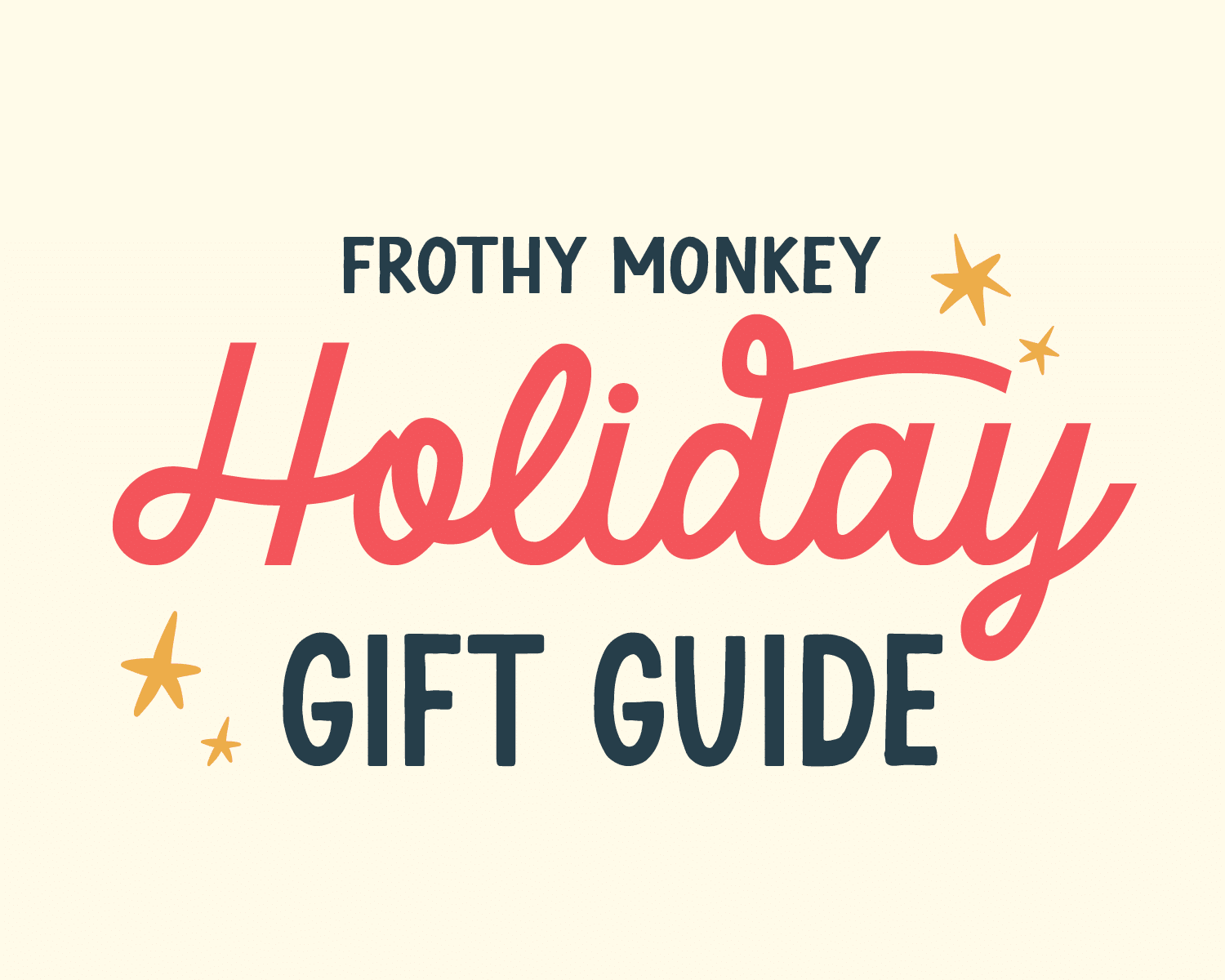 Holiday Gift Guide 2023 – Frothy Monkey